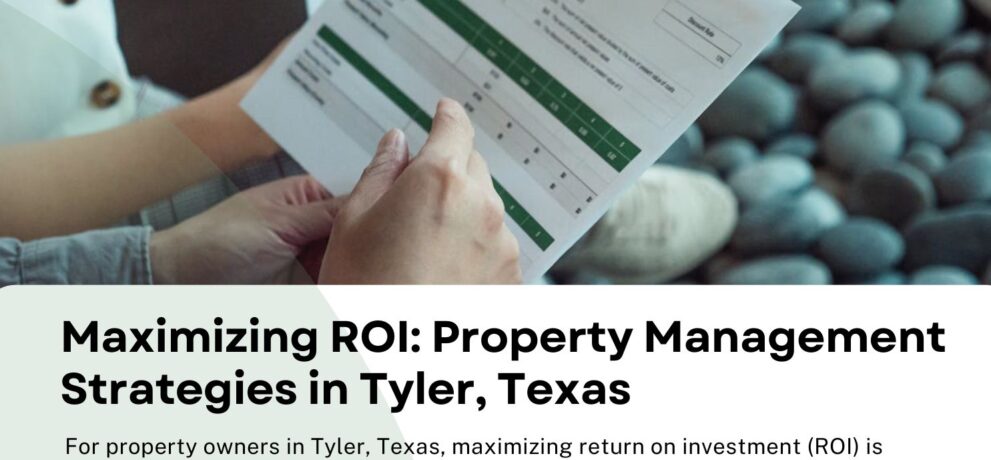 Maximizing ROI: Property Management Strategies in Tyler, Texas ...